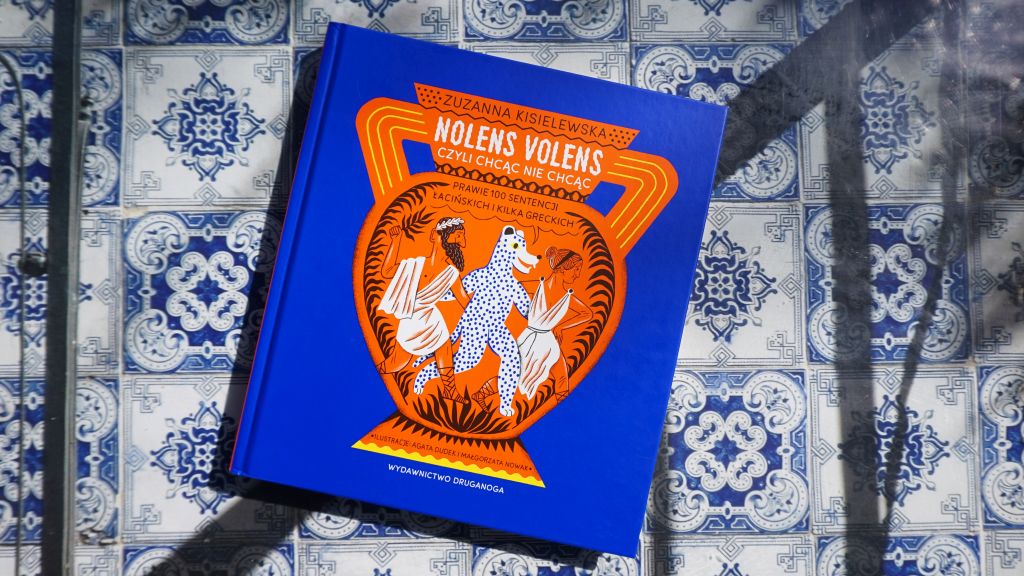 Nolens volens czyli chcąc nie chcąc. Prawie 100 sentencji łacińskich i ...